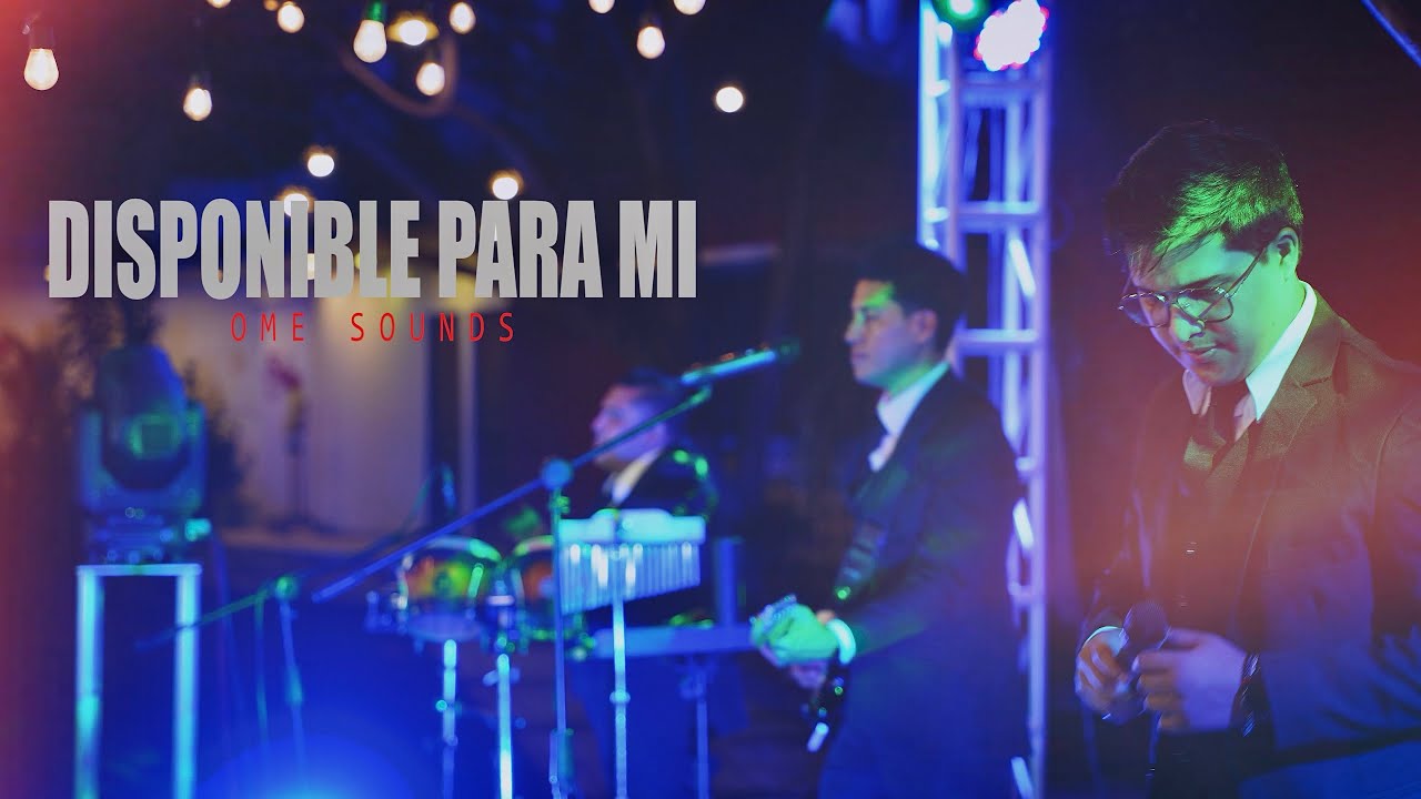 Disponible Para Mi - Ome Sounds (Cover) - YouTube