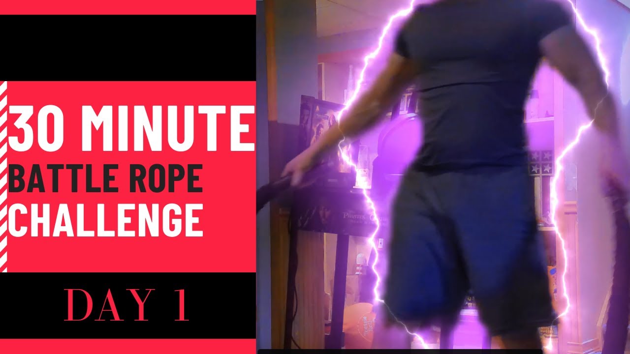 BATTLE ROPE 30 MINUTE CHALLENGE!!! DAY 1 - YouTube