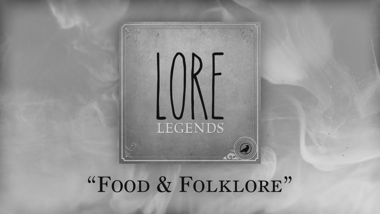 Legends: Food & Folklore - YouTube