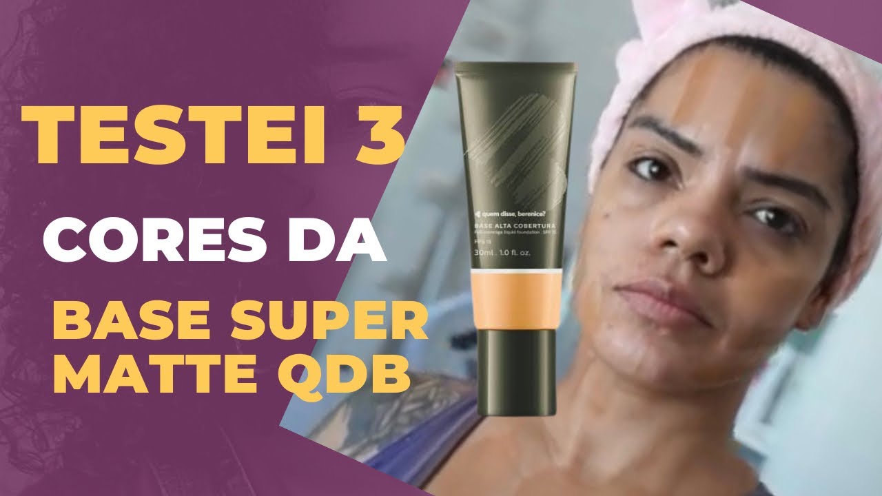 TESTANDO AS CORES 7N,8N E 10N DA BASE SUPER MATTE DA QDB - YouTube