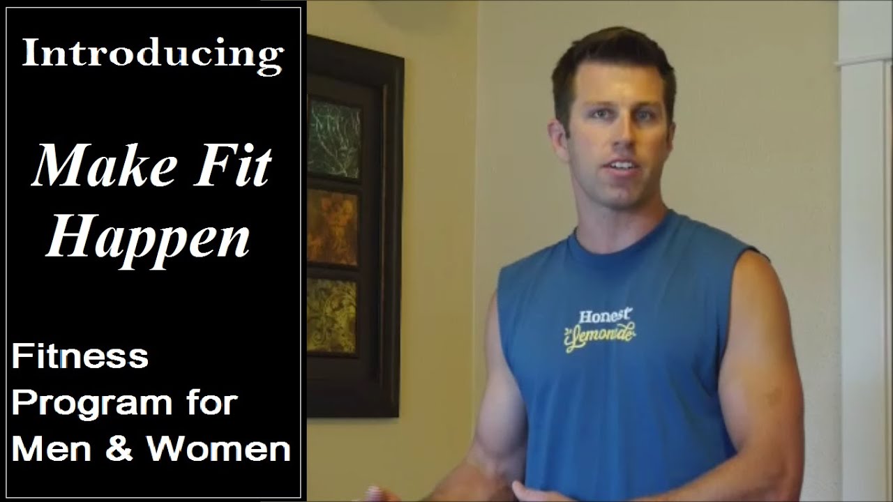 Introducing Make Fit Happen: The Proven Fitness Program for Men & Women to Get Lasting Results ...