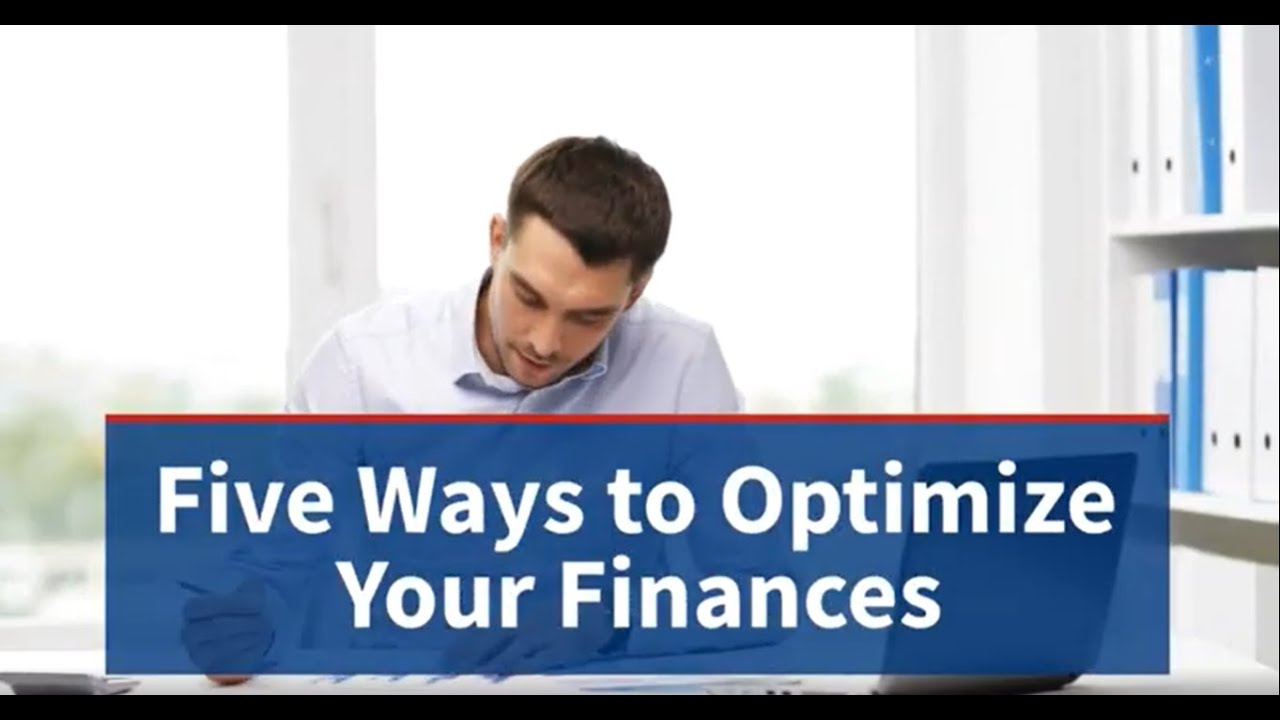Five Ways To Optimize Your Finances - YouTube