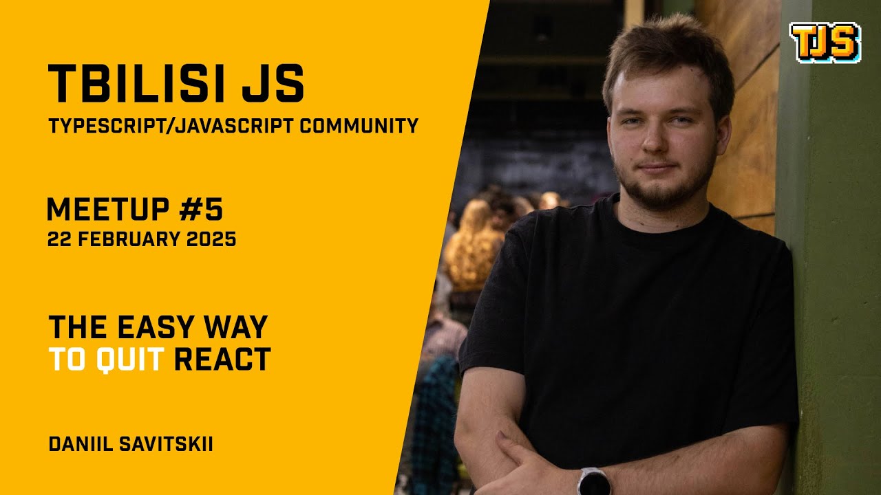 Tbilisi JS Meetup #5 — «The Easy Way to Quit React» — Daniil SavitskII - YouTube