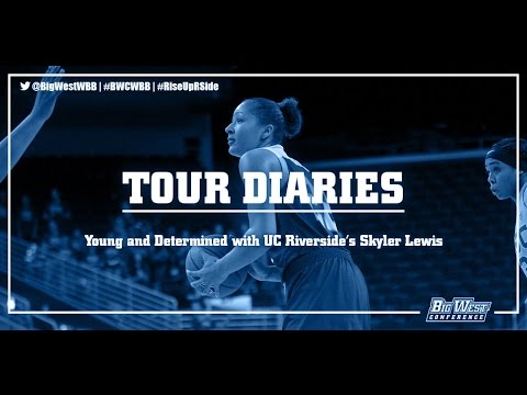 Tour Diaries: Young and Determined with UCR's Skyler Lewis - YouTube