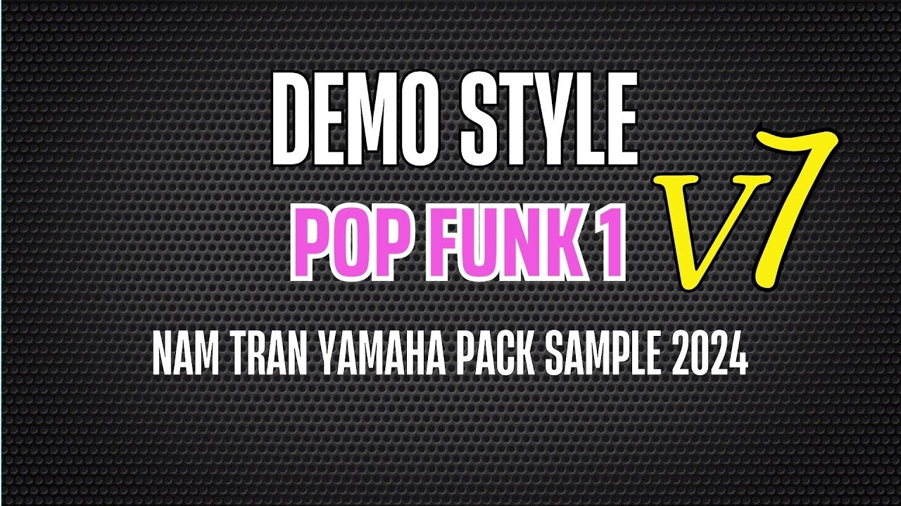 Demo Style Pop Funk 1 - V6,7 - 2024 Nam Trân - YouTube