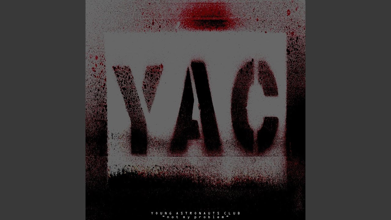 Not My Problem (Version XXXVII) - YouTube