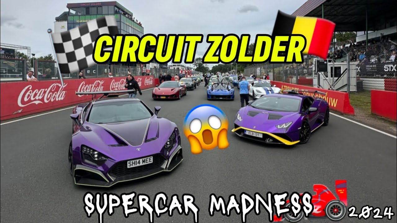 DUO INSOLENT AU SUPERCAR MADNESS😤 CIRCUIT ZOLDER, DRAG RACE, HYPERCARS ...