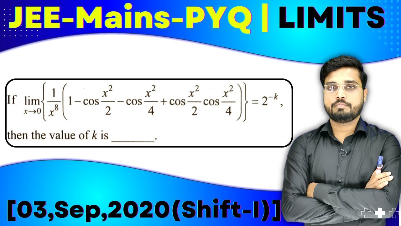 JEE Mains 2020 PYQ [03,Sep,2020(Shift-I)] | find the Limits of the ...