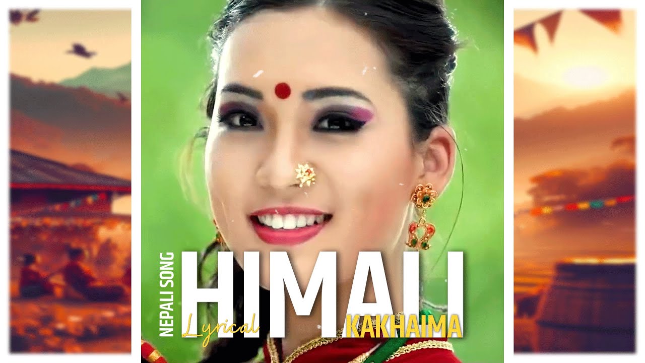 Himali Kakhaima Lyrical | New Nepali Village Song | Machhapuchchhre ...