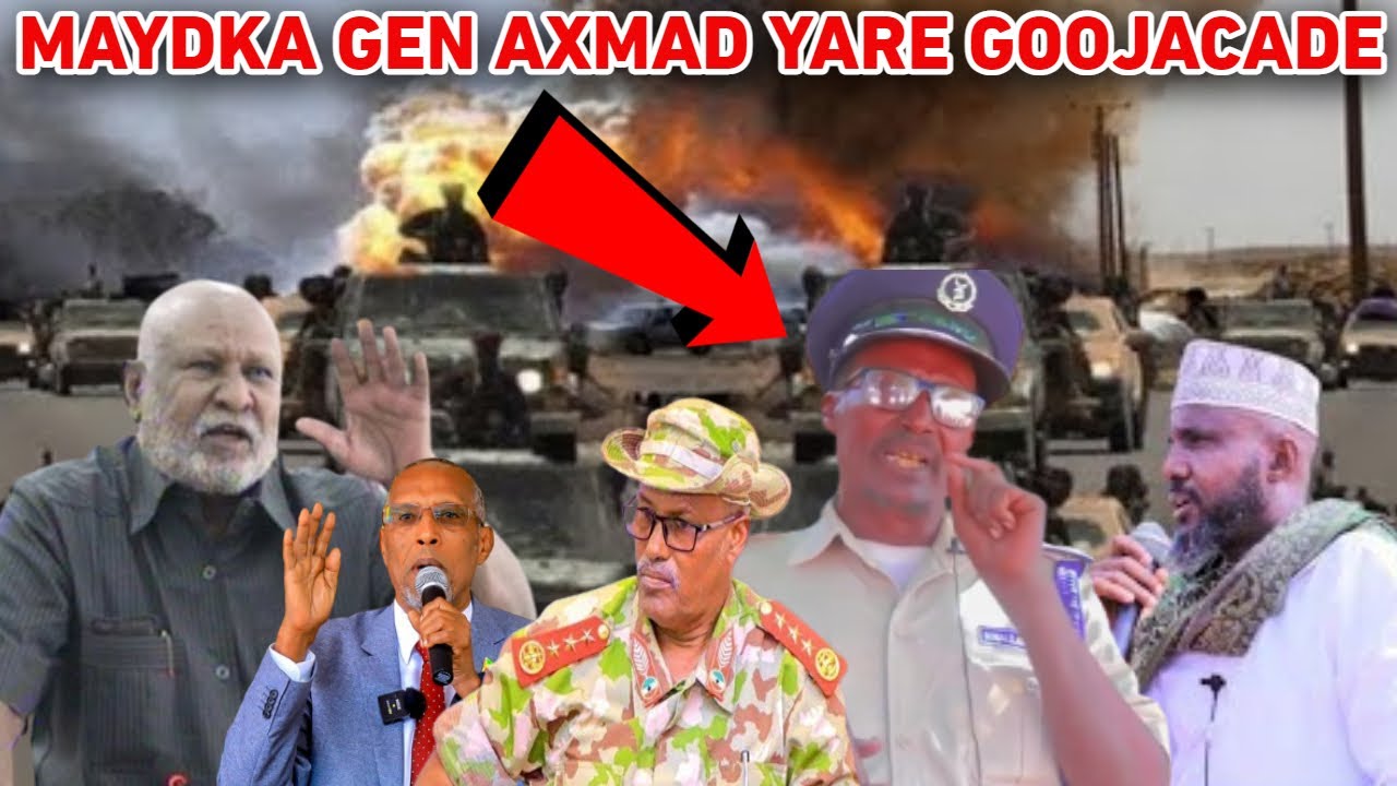 Daawo Cidanka SNM Goojacade Oga Cararay Maydka Gen Axmed Yare, Dagaal ...