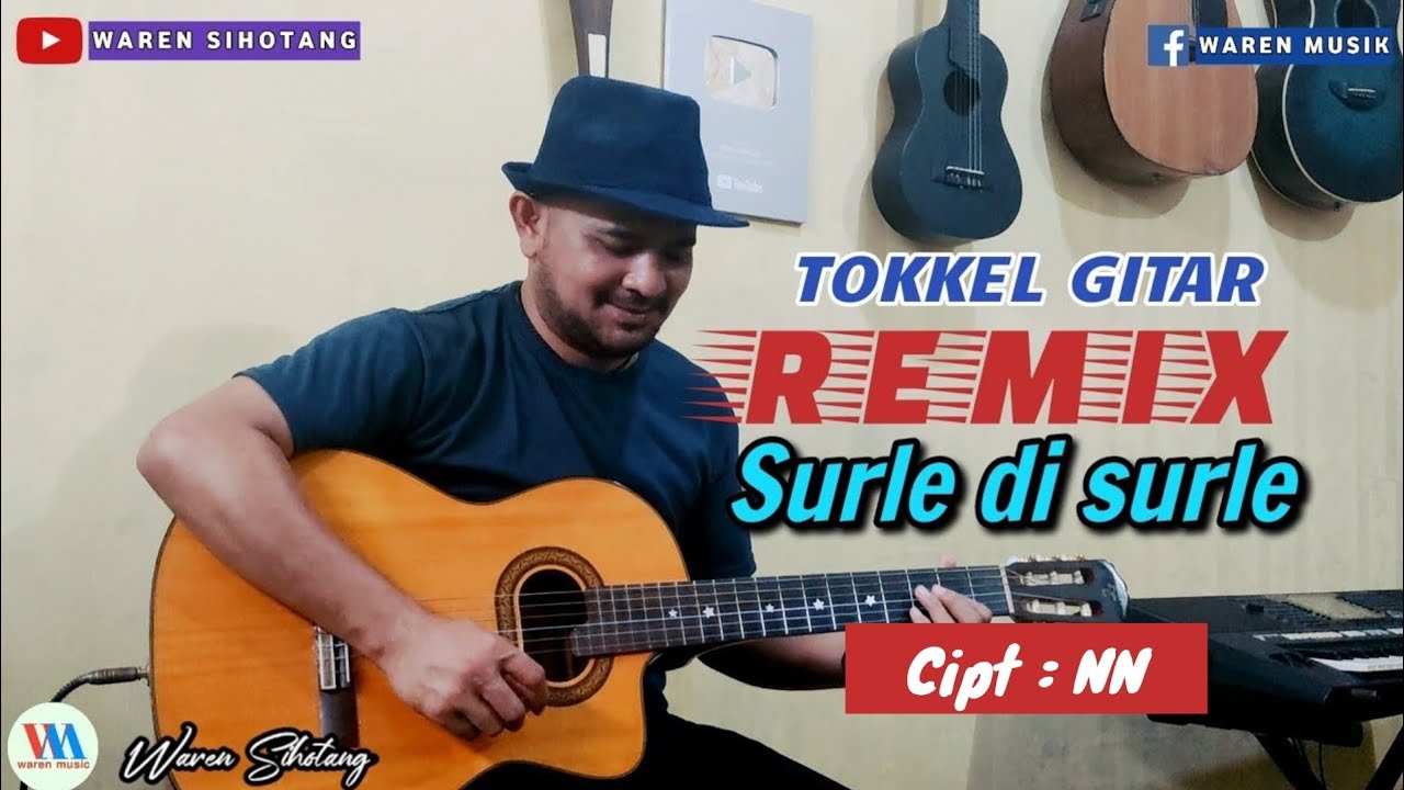Surle di Surle - Tokkel Gitar Remix(Waren Sihotang) - YouTube