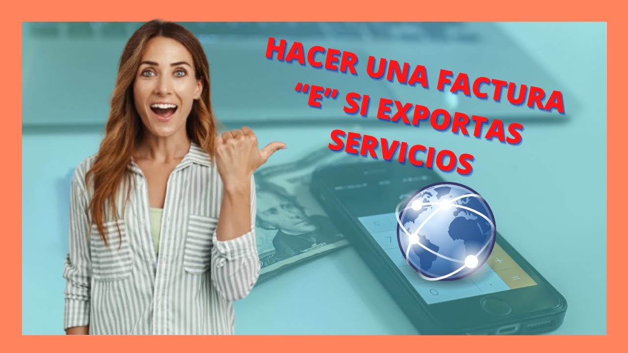 🔥 Como emitir Factura "E" cuando 🌎exportas servicios con monotributo [ Tutoríal paso a paso ...