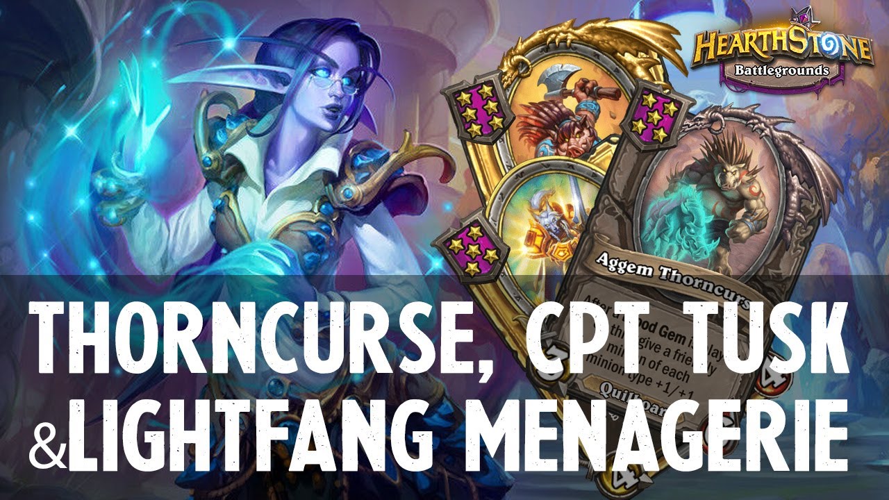 THORNCURSE, CPT. TUSK & LIGHTFANG MENAGERIE | Hearthstone Battlegrounds ...
