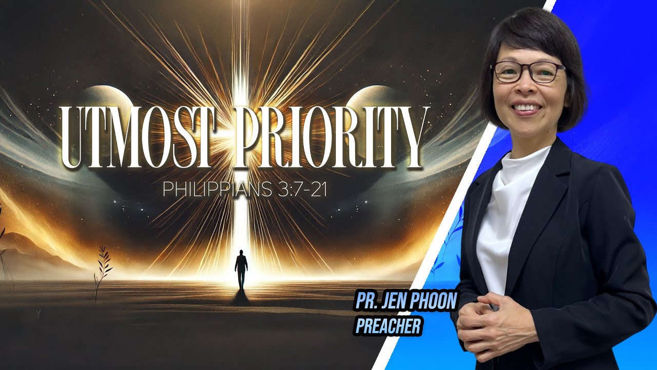 Utmost Priority - Pastor Jen Phoon | Kepong CMC | 29.12.2024 - YouTube