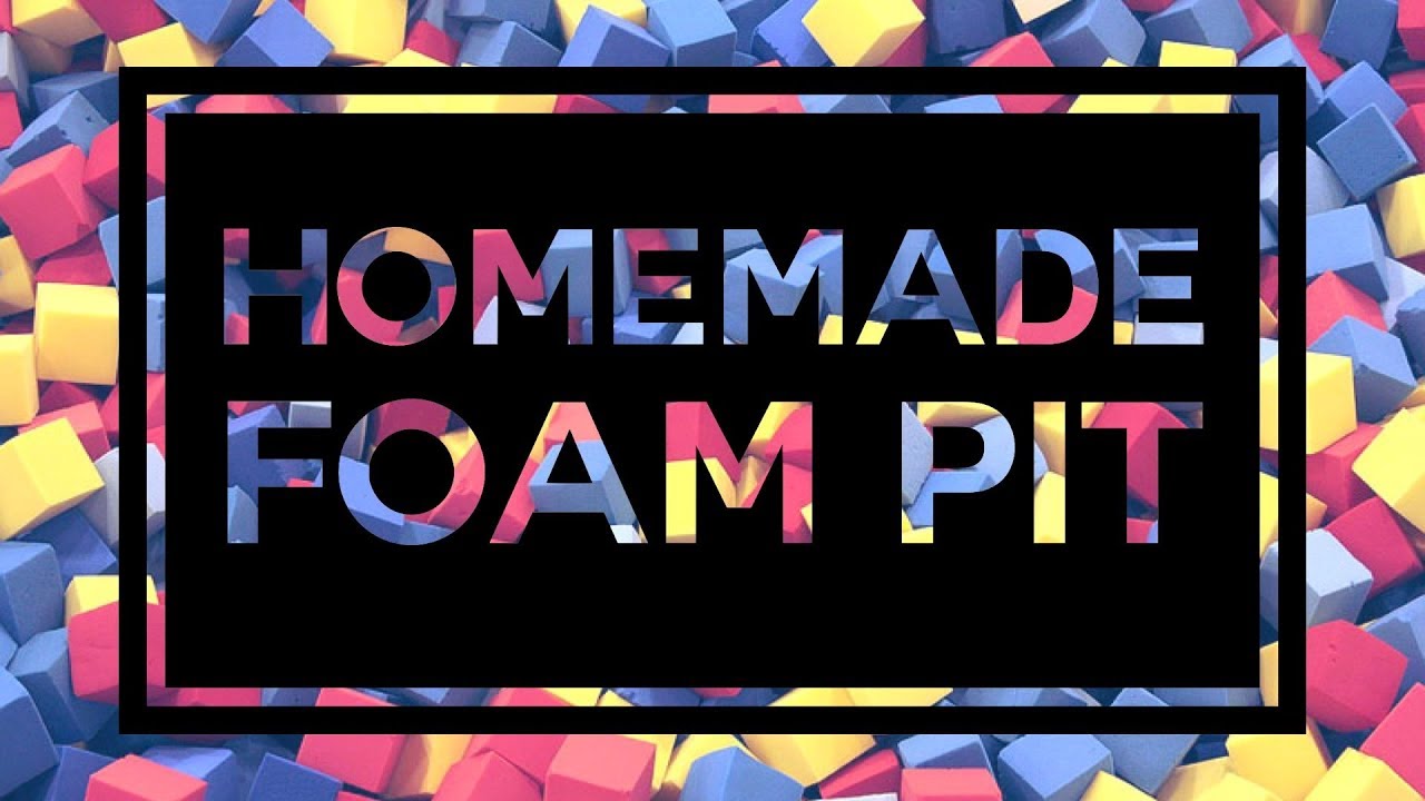 Homemade Foam Pit - YouTube