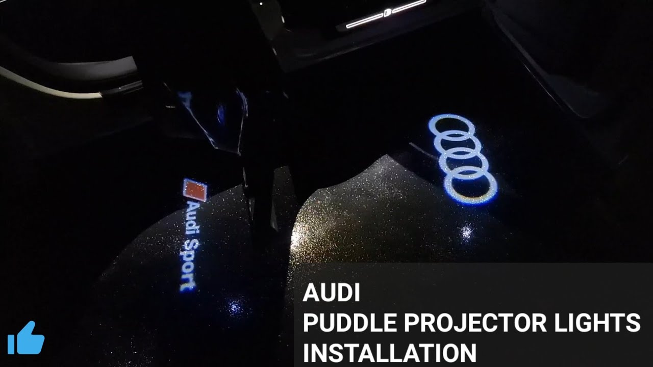 AUDI PUDDLE PROJECTOR LIGHTS INSTALLATION - AUDI RINGS & AUDI SPORT ...