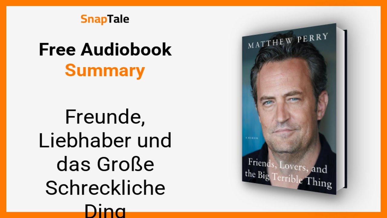 Freunde, Liebhaber und das Große Schreckliche Ding von Matthew Perry ...