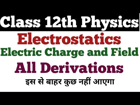 Class 12th Physics || Electrostatics || Electric Charge and Field |All ...