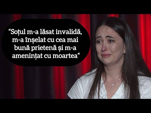 “Soțul m-a lăsat invalidă, m-a înșelat cu cea mai bună prietenă și m-a amenințat cu moartea”
