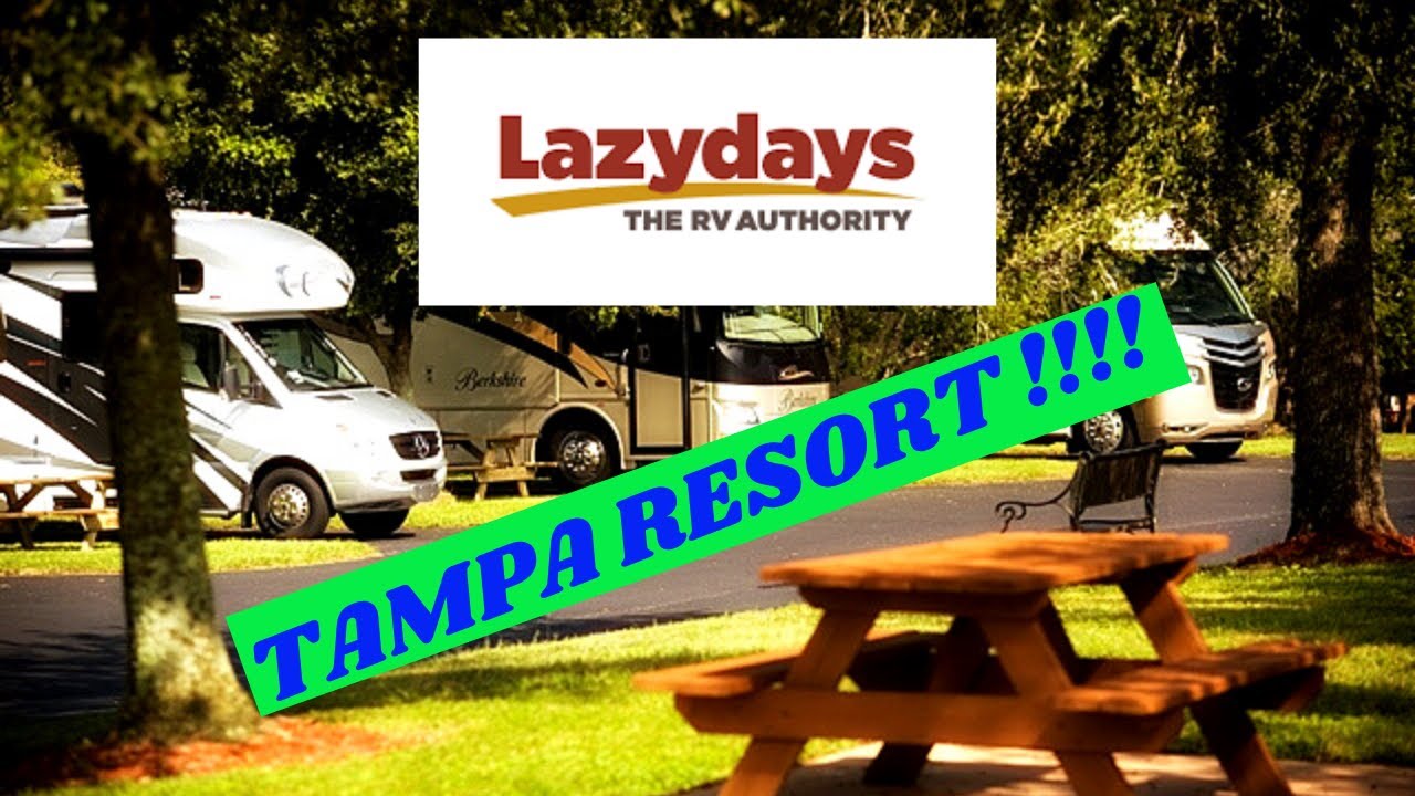 LAZY DAYS RV RESORT TAMPA 2022 - YouTube