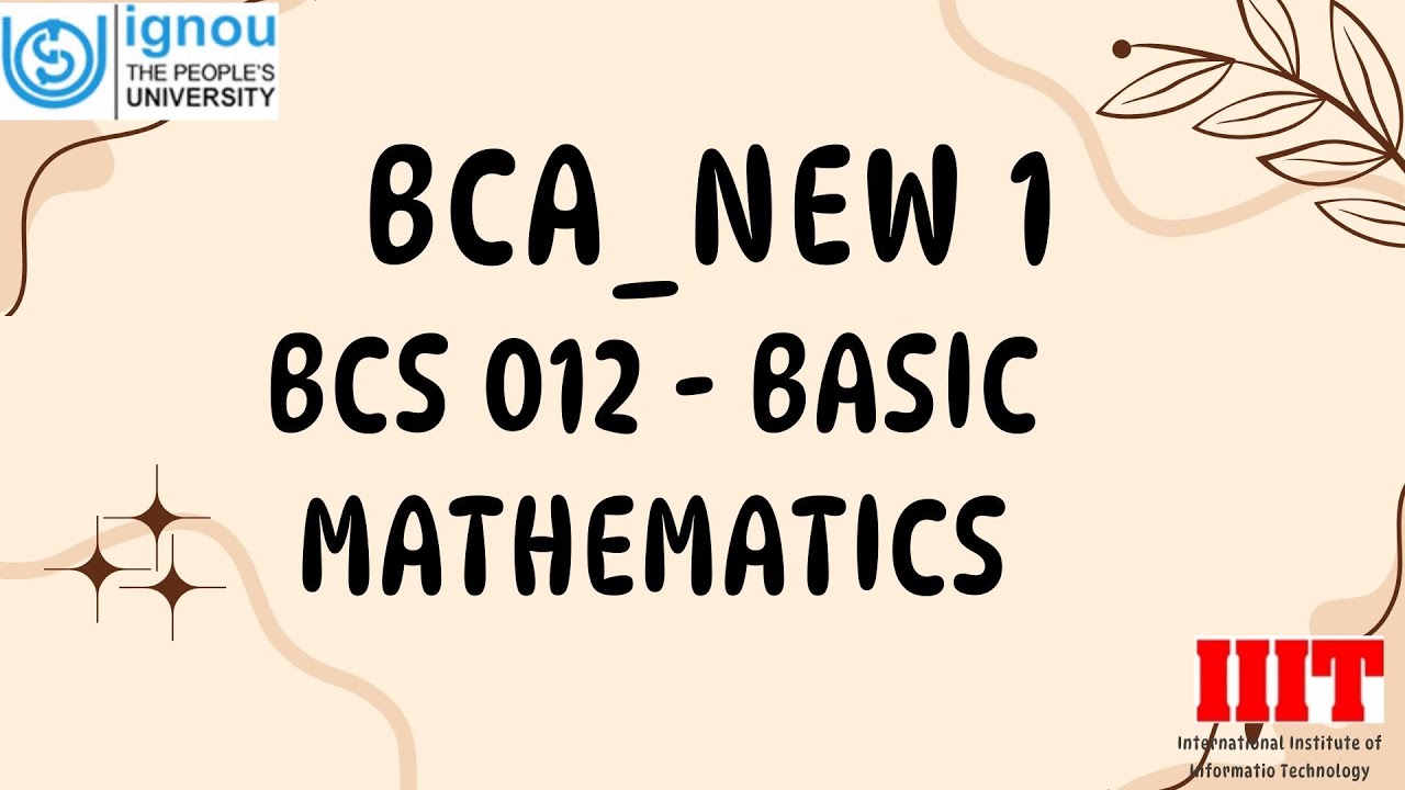 BCA_NEW 1 BCS 012 -BASIC MATHEMATICS PART 5 - YouTube