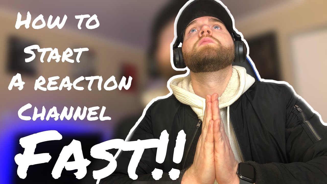 How to Start a Reaction Channel Fast!! A few simple tips for beginners ...