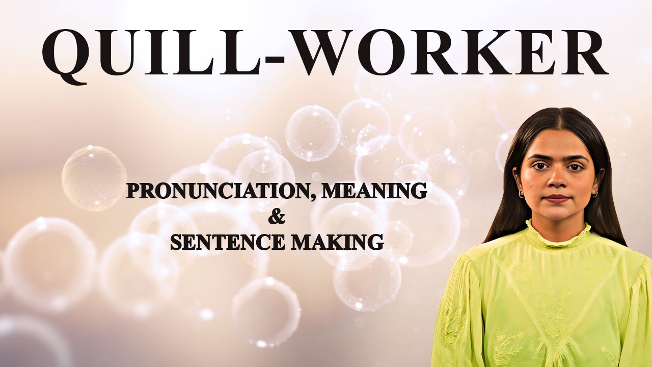 Quill‑worker - Meaning_&_Pronunciation_Word_World_Audio_Video ...