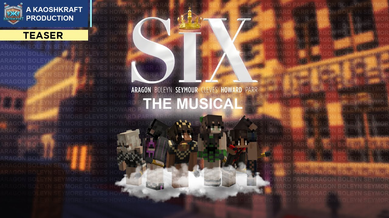 A Kaoshkraft Production: Six: The Musical! (Teaser) - Minecraft - YouTube