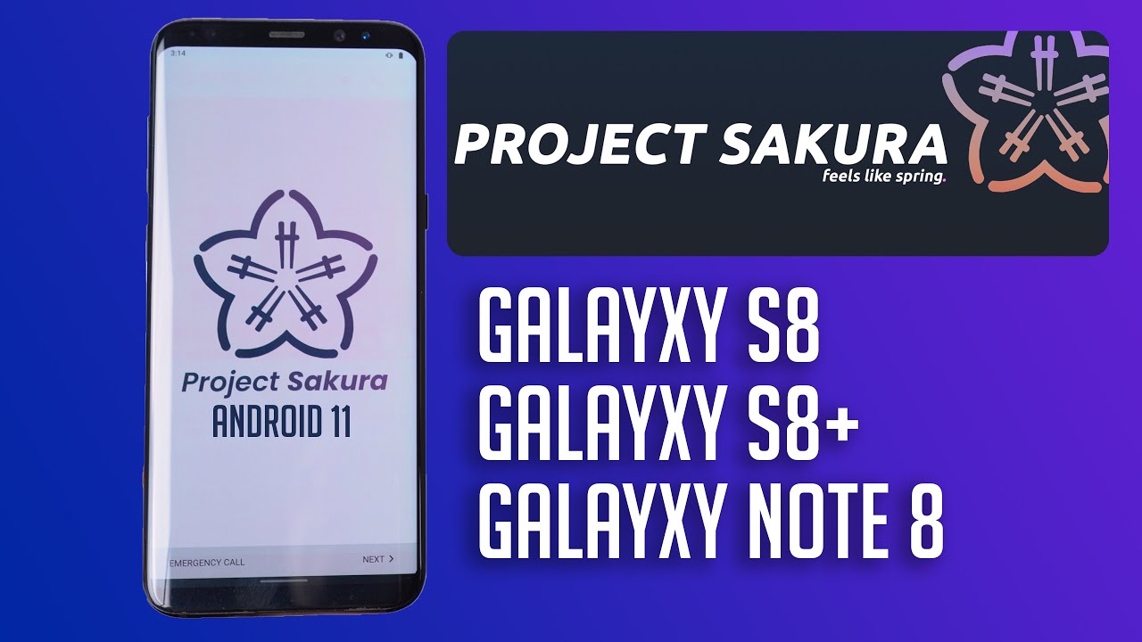 Project Sakura 5.1 ROM for Samsung Galaxy S8 | S8+ | Note8 | Android 11 ...