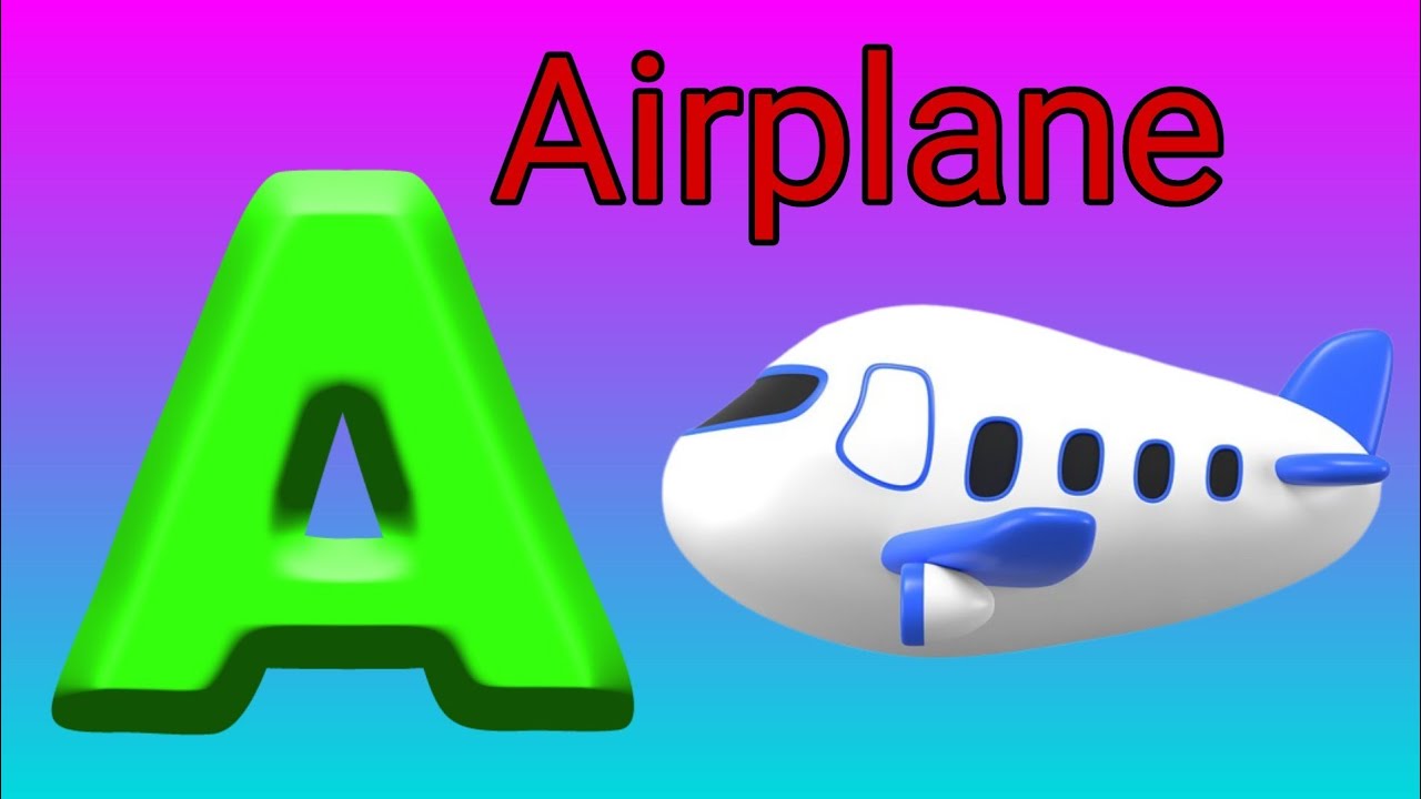 A For Airplane phonics song |Phonics song For kids | A For Airplane |A ...