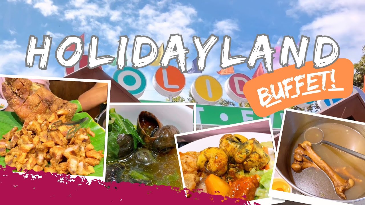 HOLIDAYLAND BUFFET, PAMPANGA - YouTube