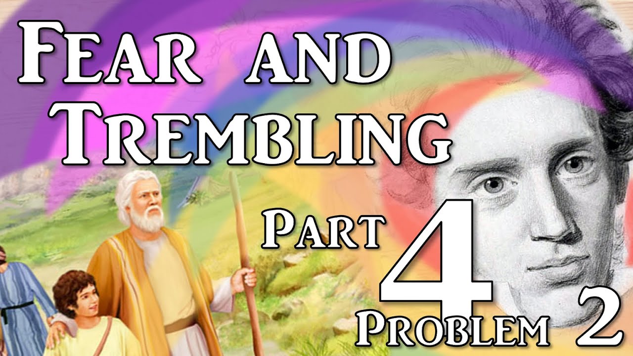 Fear and Trembling - PART 4 (Problem 2) - YouTube