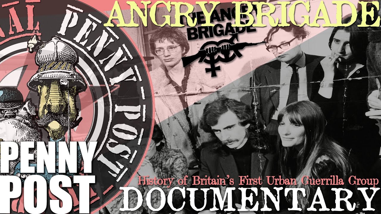 Angry Brigade: Spectacular Rise & Fall of Britain's First Urban ...
