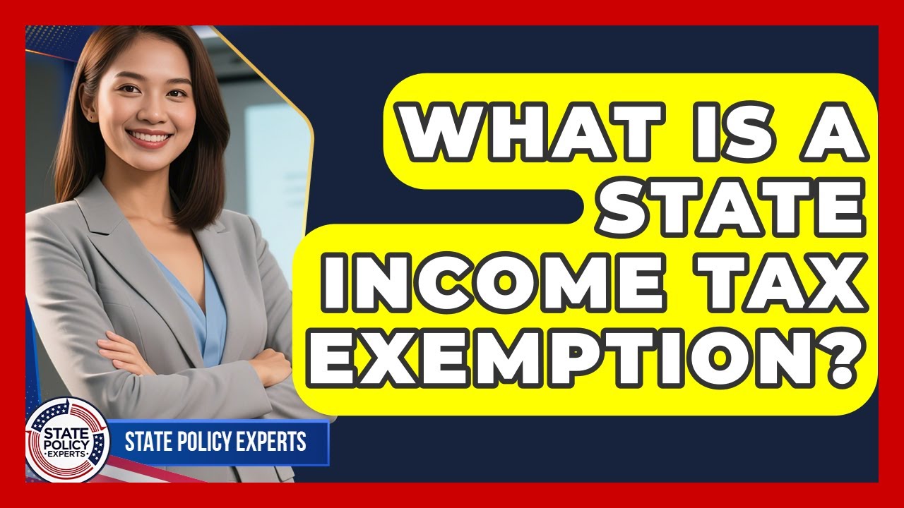 What Is A State Income Tax Exemption? - State Policy Experts - YouTube