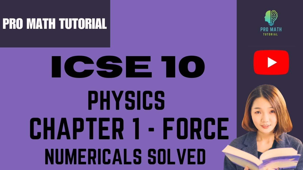 ICSE 10 PHYSICS CHAPTER-1 (FORCE) SOLVED NUMERICALS - YouTube
