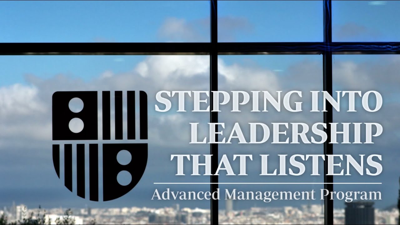 Stepping Into Leadership That Listens. IESE Advanced Management Program - YouTube