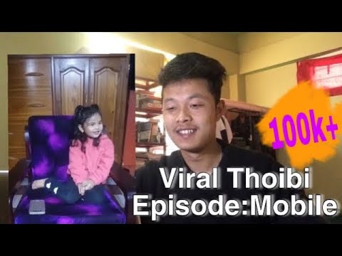 Mobilegi Mangjaba Kanaba|Viral Thoibi’s Video Review | Episode 5| - YouTube