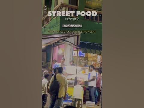 Street food series Episode -6 #blogger #foodie #streetfood #tirupati # ...