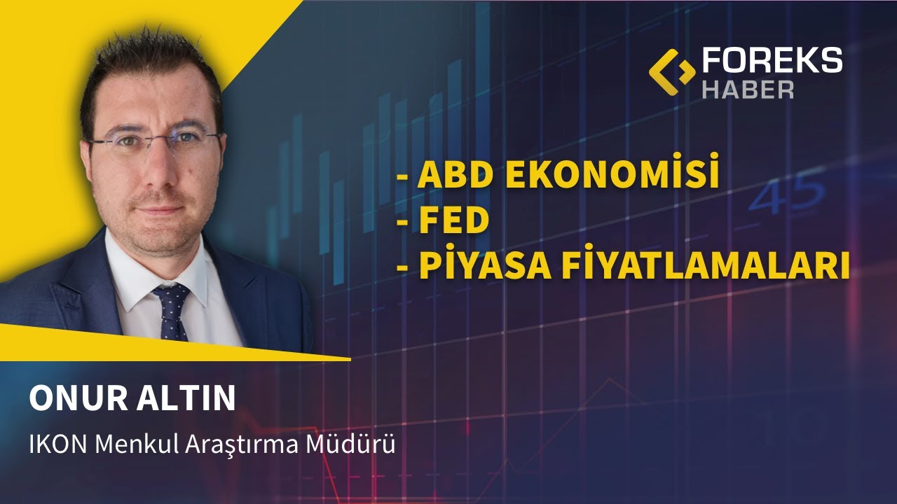 Onur Altın | ABD Ekonomisi, Fed ve Piyasa Fiyatlamaları - YouTube