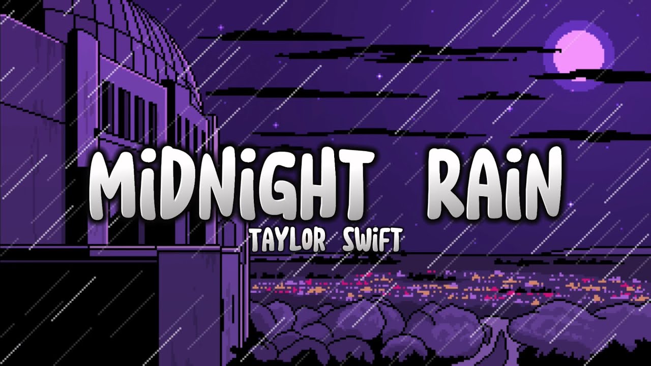 Midnight Rain - Taylor Swift (Lyrics) - YouTube
