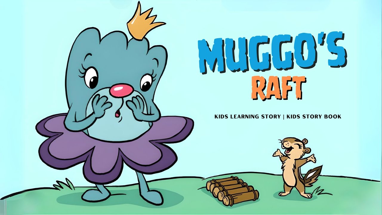 Muggo's Raft - Kids Learning Story || Bedtime Stories For Kids ...