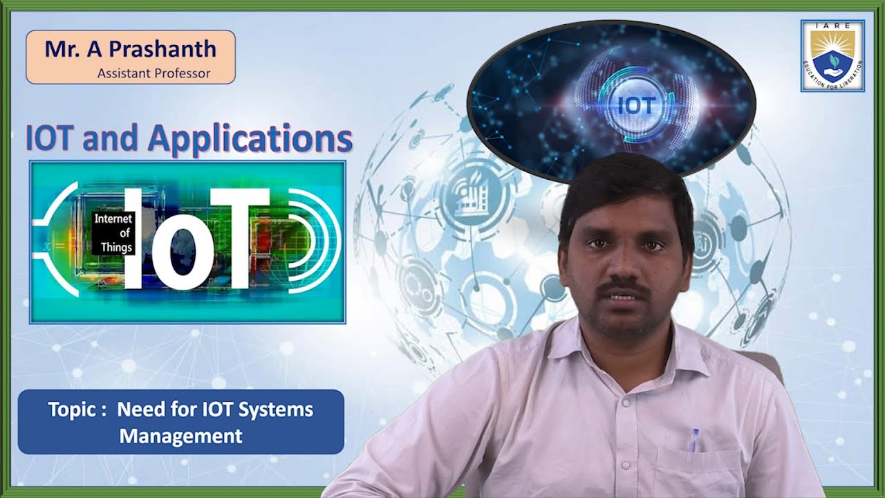 Need for IOT Systems Management by Mr. A Prashanth - YouTube