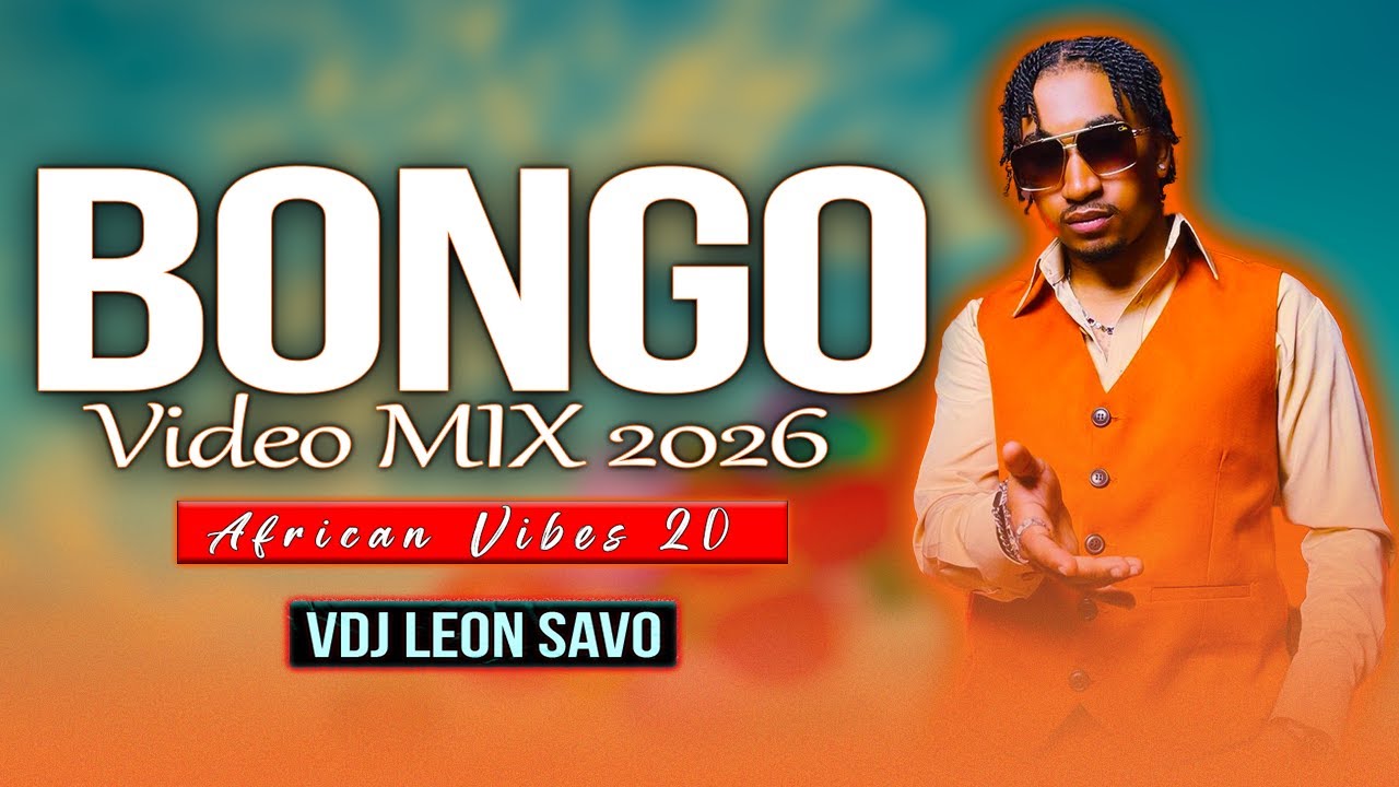 BONGO MIX 2026 | AFRICAN VIBES 20 | JAYMELODY, MBOSSO, OKELLO MAX, BIEN ...