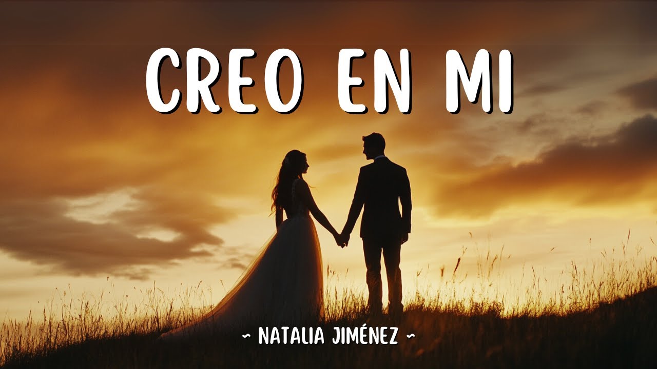 Natalia Jiménez - Creo en Mi (Letra) ~ Thalia, Enrique Iglesias ...