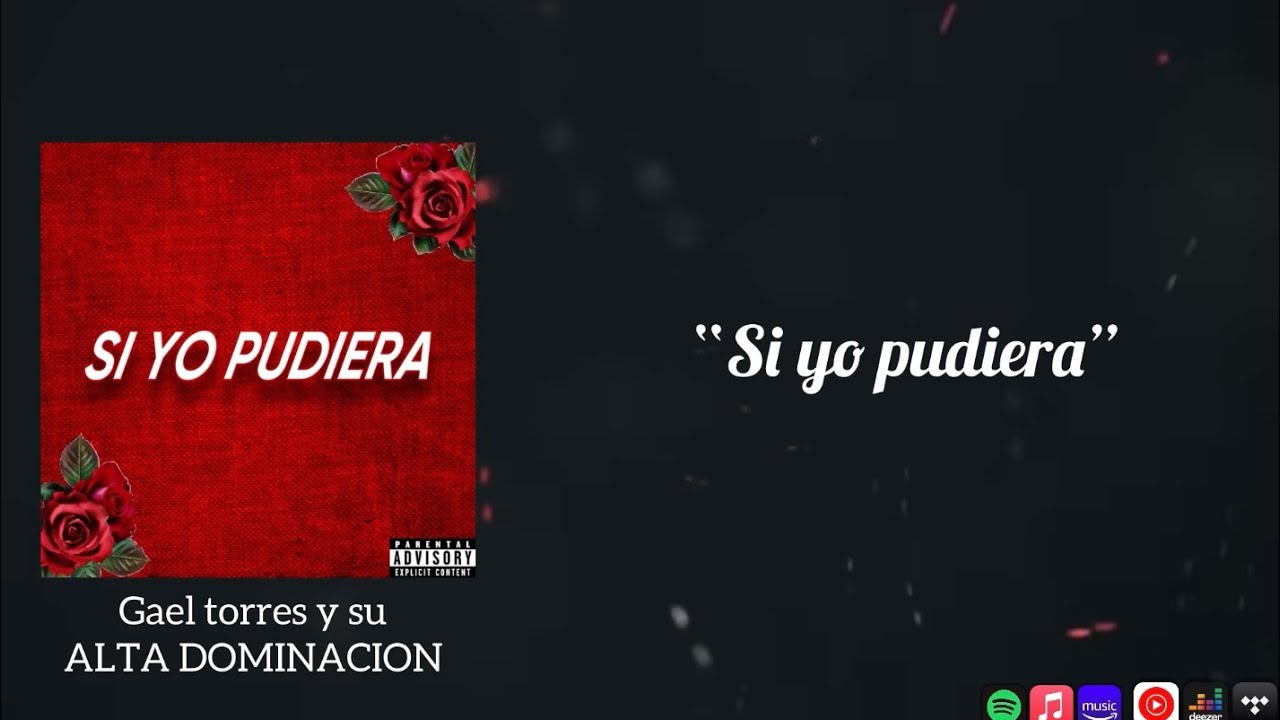 Si yo pudiera - Gael Torres Y su Alta Dominación - YouTube
