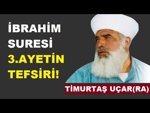 İbrahim Suresi 3 .Ayetin Tefsiri ! Timurtaş Hoca | RUHUNA EL-FATİHA
