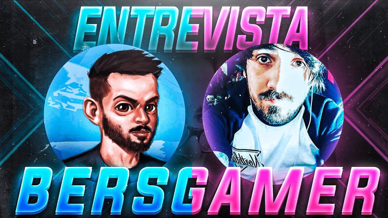 Entrevista a BersGamer | "Con 73 Millones de visitas cobre..." - YouTube