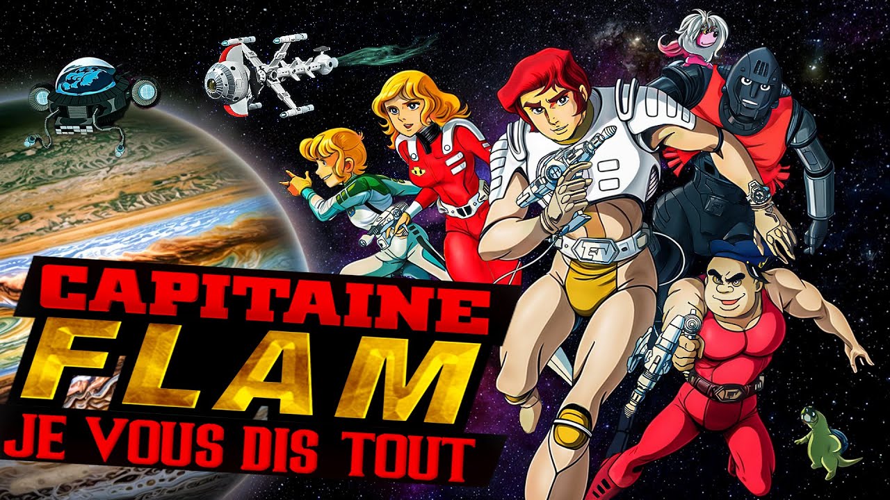 capitaine flam - je vous dis tout sur les coulisses et les anecdotes ...