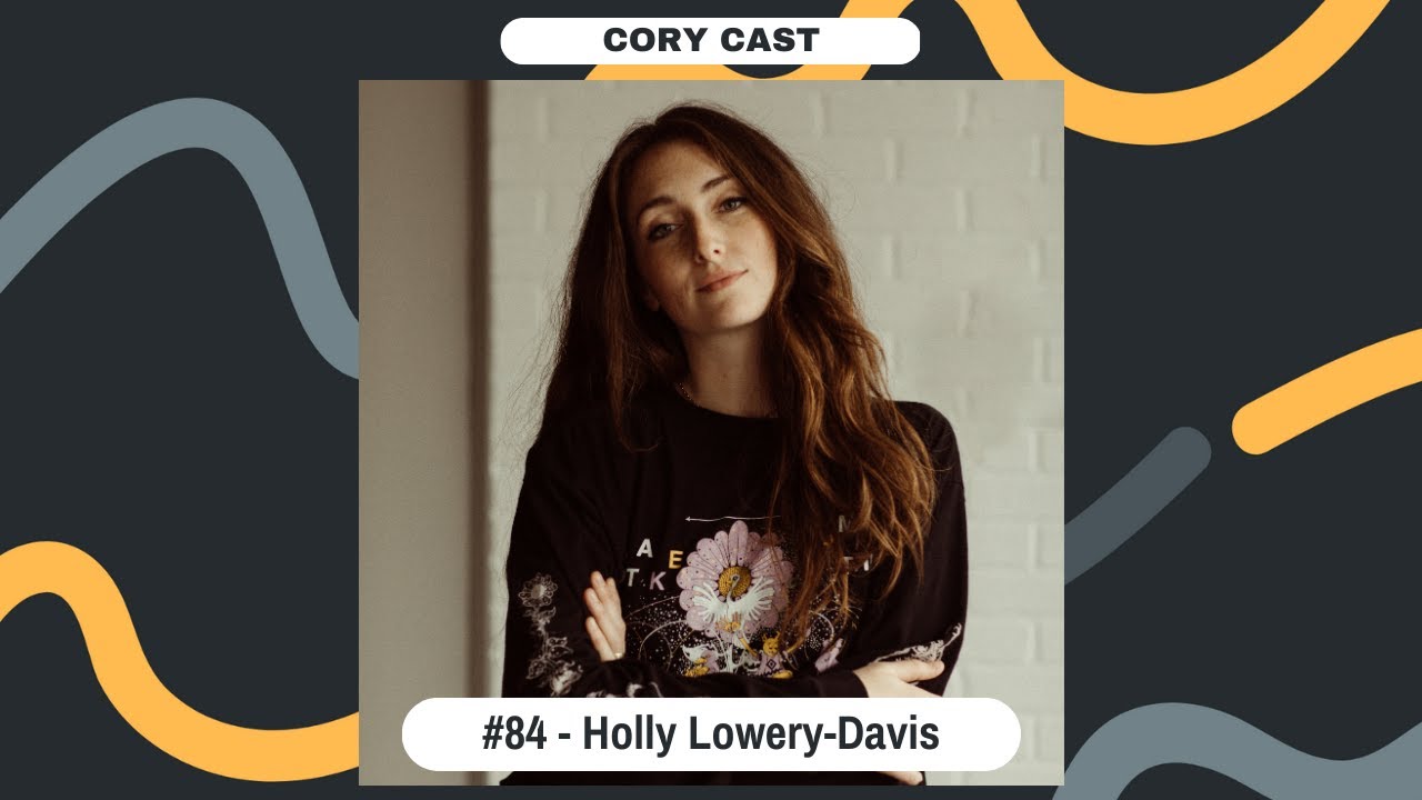 Cory Cast - #84 Holly Lowery-Davis - YouTube