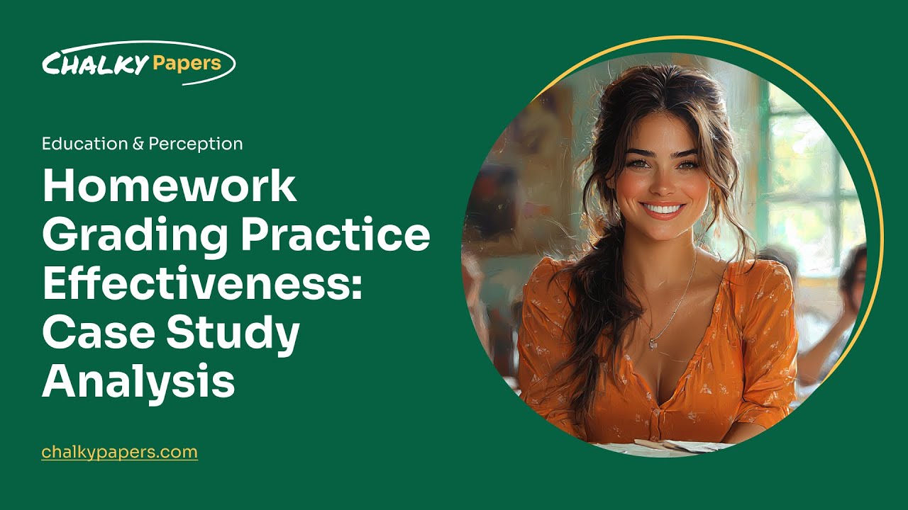 Homework Grading Practice Effectiveness: Case Study Analysis - Essay ...